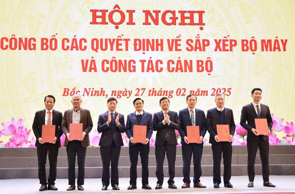 Bắc Ninh công bố các Quyết định về sắp xếp bộ máy, bổ nhiệm lãnh đạo Sở