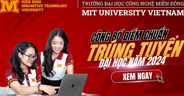ĐIỂM CHUẨN Trường Đại học Công nghệ Miền Đông (MIT) 2024