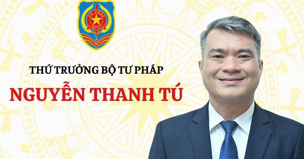 TÓM TẮT TIỂU SỬ ÔNG NGUYỄN THANH TÚ, TÂN THỨ TRƯỞNG BỘ TƯ PHÁP